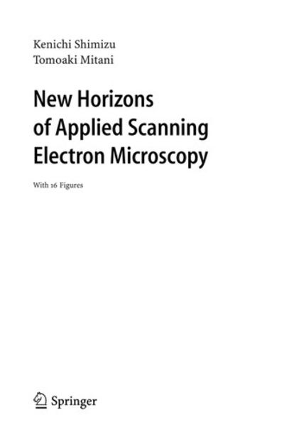 New Horizons of Applied Scanning Electron Microscopy by Kenichi Shimizu Tomoaki Mitani ...