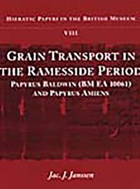 Grain Transport in the Ramesside Period: Papyrus Baldwin and Papyrus ...
