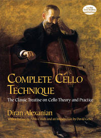 BIBLIO | Complete Cello Technique: The Classic Treatise on Cello Theory and Practice (Dover ...