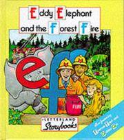Eddie Elephant and the Forest Fire (Letterland Storybooks) by Wendon ...
