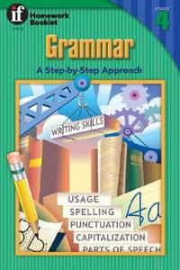 Grammar, A Step-By-Step Approach Homework Booklet, Grade 4 (Homework ...