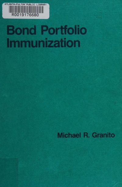 Bond Portfolio Immunization by Michael R Granito (1 items) - Biblio