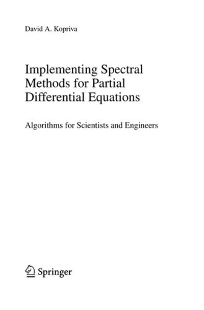 Implementing Spectral Methods for Partial Differential Equations: Algorithms for Scientists and ...