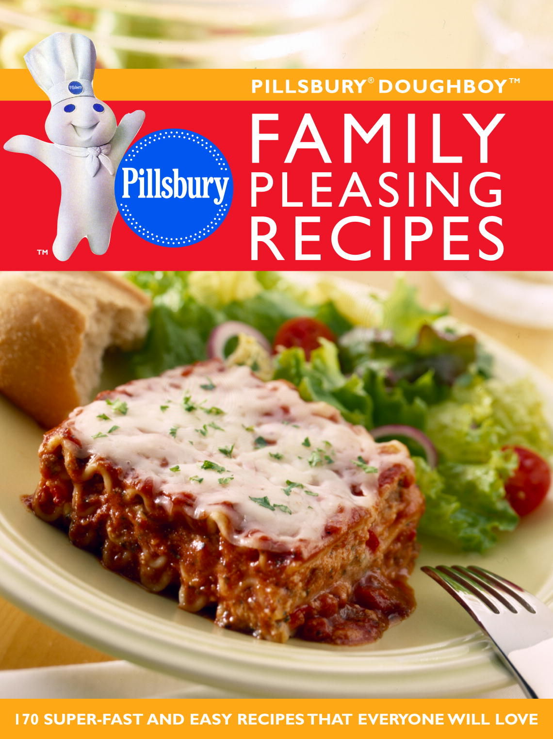 Pillsbury Doughboy Family Pleasing Recipes: 170 Super-Fast and Easy ...