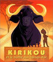 Kirikou Et Le Buffle by Michel Ocelot (4 items) - Biblio