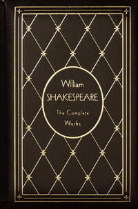 William Shakespeare: The Complete Works by William Shakespeare ...