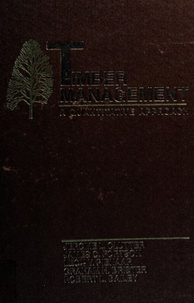Timber Management: A Quantitative Approach by Clutter, J.L. et al ...