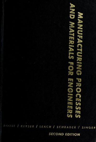Manufacturing processes and materials for engineers by Lawrence E ...