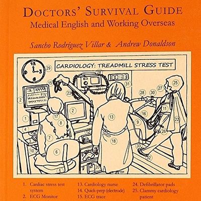 DOCTORS' SURVIVAL GUIDE : MEDICAL ENGLISH AND WORKING OVERSEAS by RODR ...