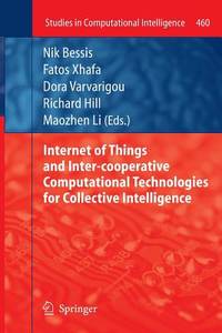 Internet of Things and Inter-Cooperative Computational Technologies for Collective Intelligence ...