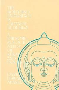 The Bodymind Experience in Japanese Buddhism: A Phenomenological Study ...