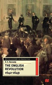 The English Revolution 1642-1649 by D. E. Kennedy | Hardcover | 2000-07 ...