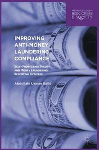 Improving Anti-Money Laundering Compliance: Self-Protecting Theory and ...
