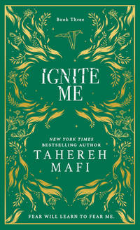 SHATTER ME IGNITE ME [COLLECTORS SPECIAL EDITION] by Tahereh Mafi ...