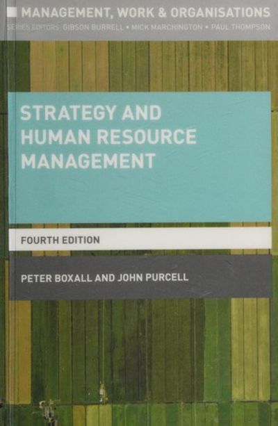 Strategy and Human Resource Management by John Purcell; Peter Boxall ...