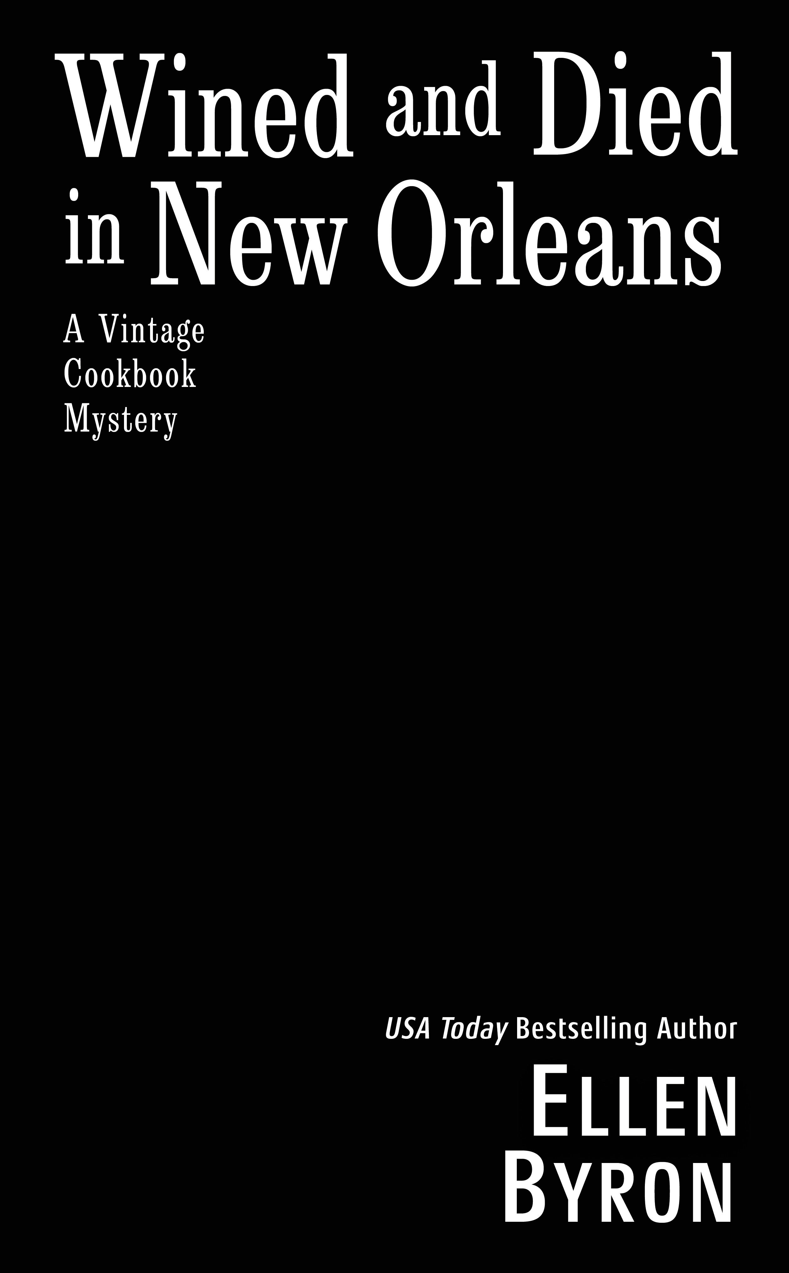 BIBLIO | Wined and Died in New Orleans (A Vintage Cookbook Mystery) by ...