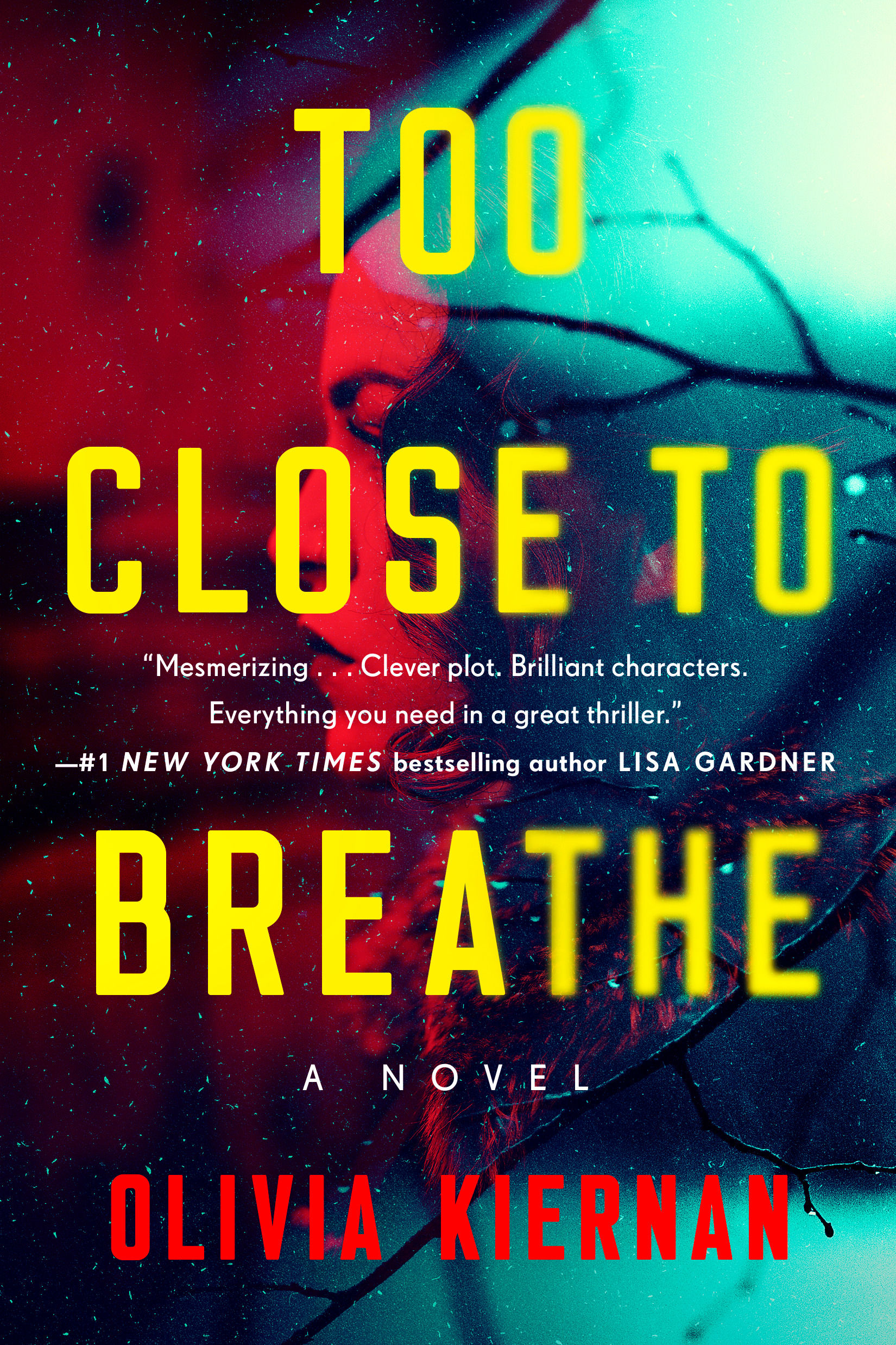 Too Close to Breathe : A Novel by Olivia Kiernan - from Better World ...