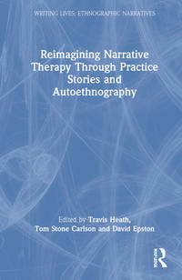 BIBLIO | Reimagining Narrative Therapy Through Practice Stories and ...