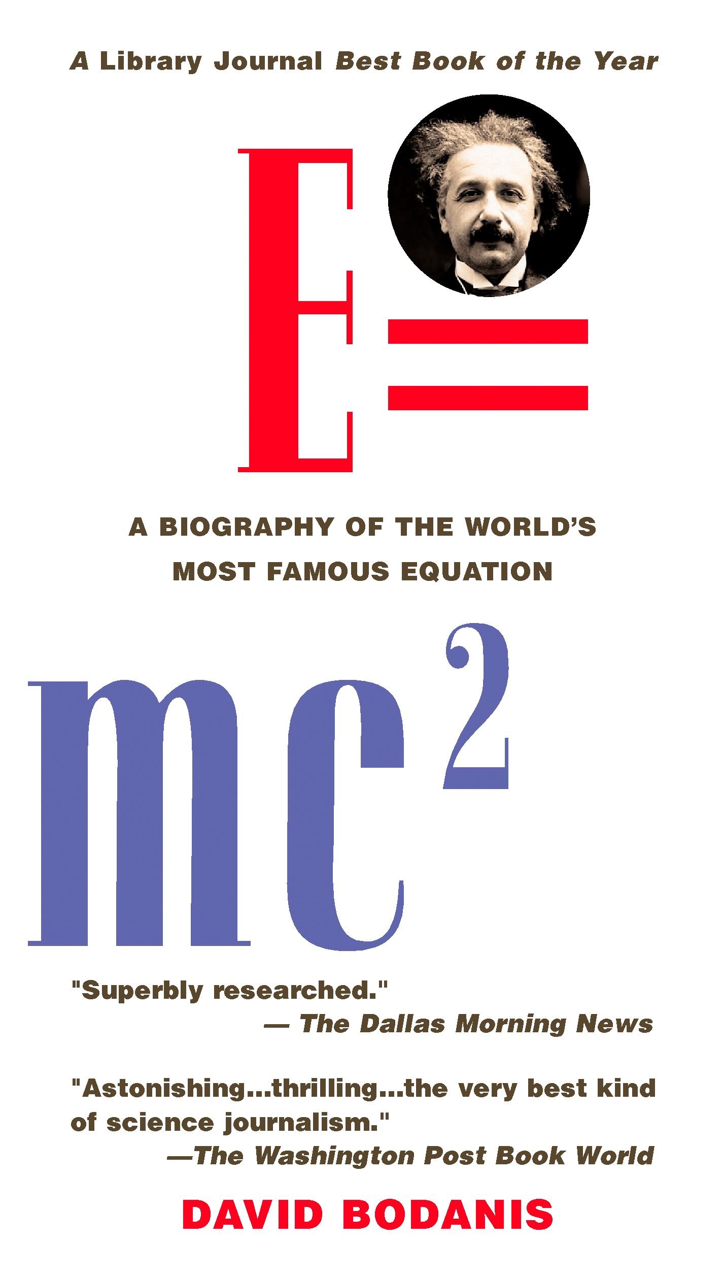 E=mc2: A Biography of the World's Most Famous Equation by Bodanis ...