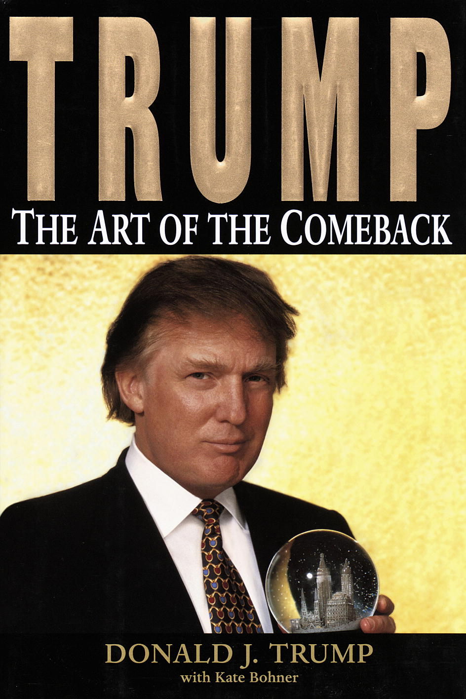 Trump: The Art of the Comeback by Donald J. Trump; Kate Bohner (With ...