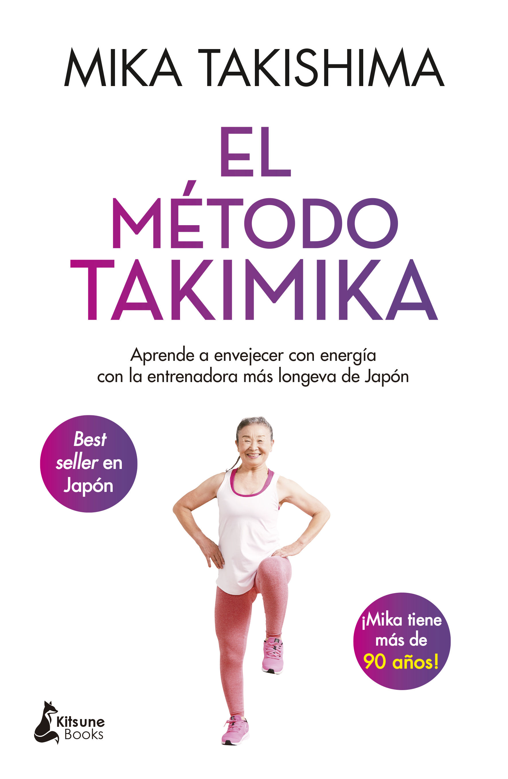 El método Takimika / Takimika's Method: Aprende a Envejecer Lleno De Energia Con La Entrenadora ...