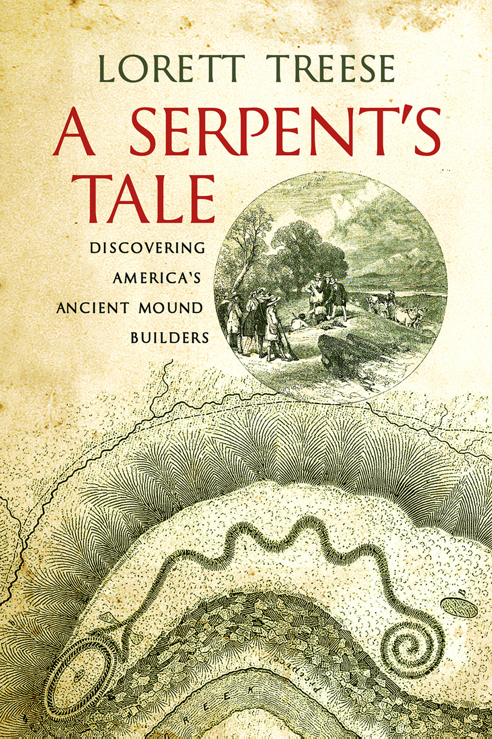 BIBLIO | A Serpent's Tale: Discovering America's Ancient Mound Builders ...