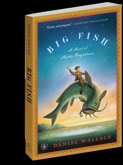 Big Fish: A Novel of Mythic Proportions by Daniel Wallace | Paperback ...
