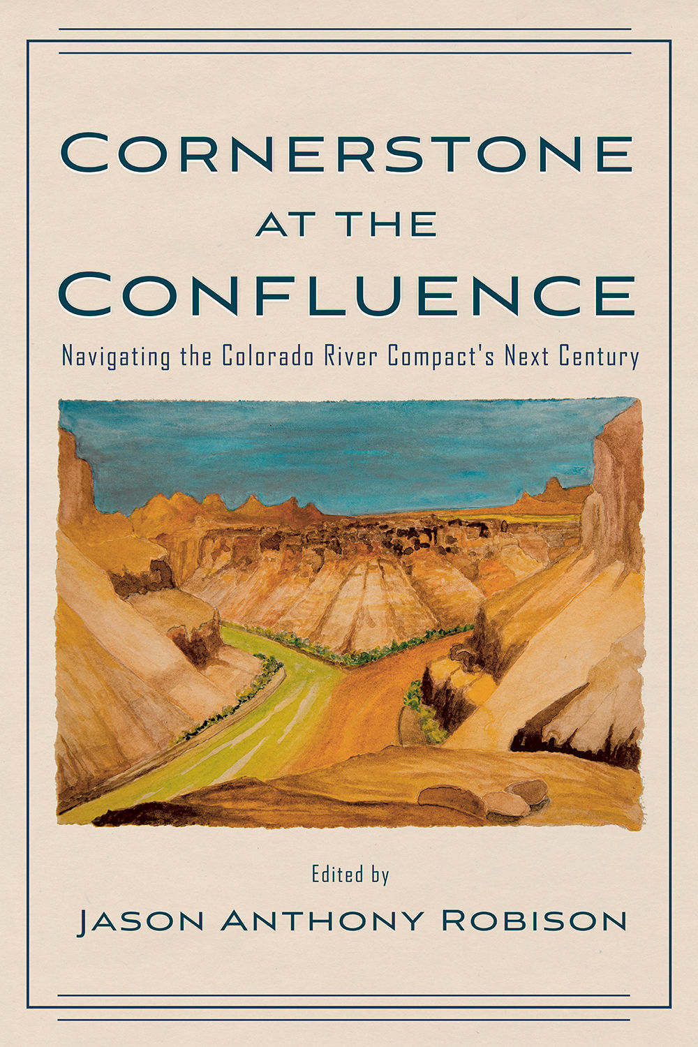 Cornerstone at the Confluence: Navigating the Colorado River Compact's ...