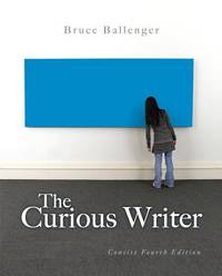 BIBLIO | The Curious Writer: Concise Edition by Bruce Ballenger ...