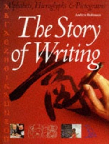 The Story of Writing : Alphabets, Hieroglyphs, and Pictographs by ...