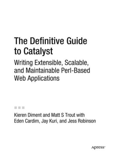 BIBLIO | The Definitive Guide to Catalyst: Writing Extensible, Scalable ...