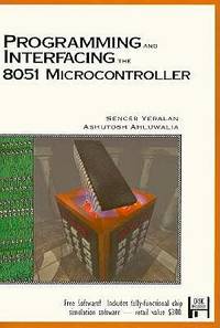 BIBLIO | Programming and Interfacing the 8051 Microcontroller: With Disk by Sencer Yeralan ...