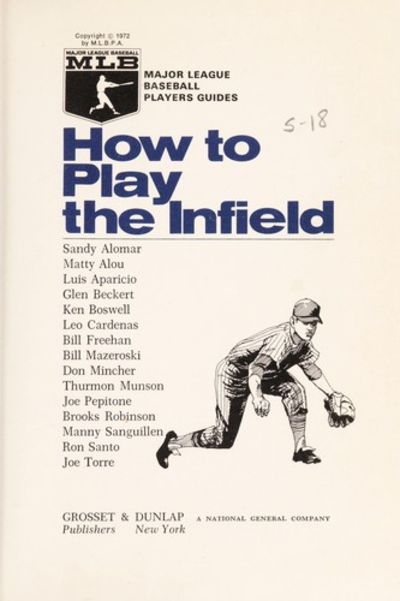How to play the infield (Major league baseball players guides) by N/A ...