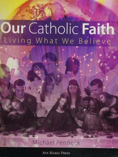 Our Catholic Faith - Revised by Pennock, Michael | Paperback | 2011-11 ...