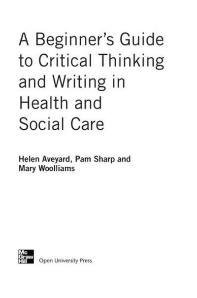 BIBLIO | A Beginner's Guide to Critical Thinking and Writing in Health ...