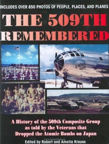 The 509th Remembered a History of the 509th Composite Group as Told By ...