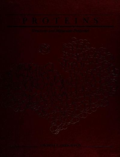 Proteins: Structures and Molecular Principles by Creighton, Thomas E ...