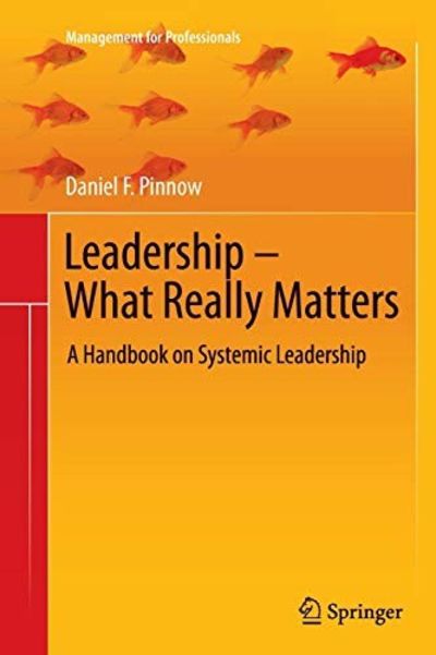 Leadership - What Really Matters: A Handbook on Systemic Leadership by ...