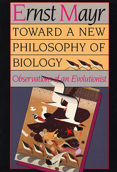 Toward a New Philosophy of Biology. Observations of an Evolutionist by ...
