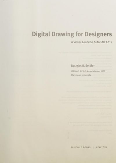 Digital Drawing for Designers: A Visual Guide to AutoCAD 2011 by ...