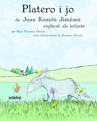PLATERO I JO DE JUAN RAMÓN JIMÉNEZ EXPLICAT ALS INFANTS by Rosa Navarro ...