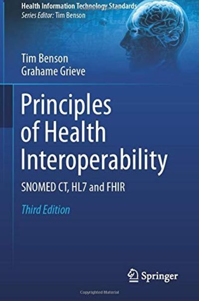 Principles of Health Interoperability: SNOMED CT, HL7 and FHIR (Health ...