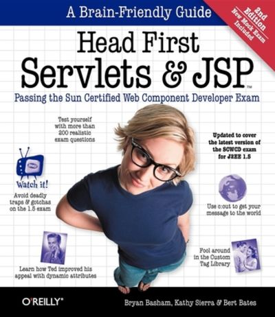 Head First Servlets and JSP: Passing the Sun Certified Web Component Developer Exam by Bryan ...
