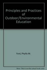 Principles and Practices of Outdoor/Environmental Education by Phyllis ...