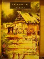 BIBLIO | Traveling the Backroads with George Durrant (Latter-Day Digest ...