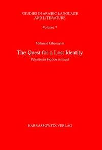 The Quest for a Lost Identity: Palestinian Fiction in Israel (Studies ...