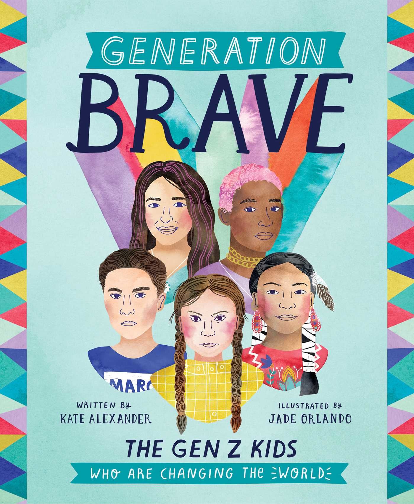 Generation Brave: The Gen Z Kids Who Are Changing the World by ...