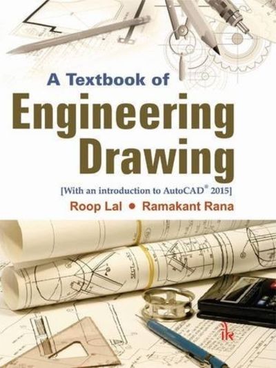 A Textbook of Engineering Drawing: Along with an Introduction to ...