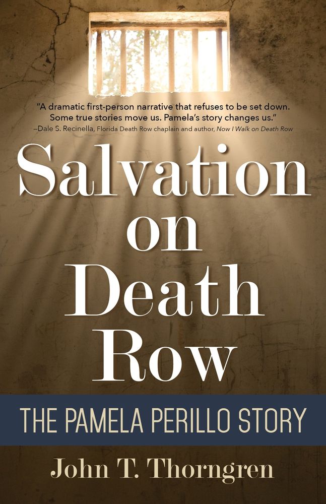 Salvation on Death Row: The Pamela Perillo Story by Thorngren, John T ...