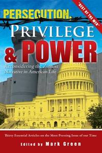 Persecution, Privilege, & Power: Reconsidering The Zionist Narrative in ...